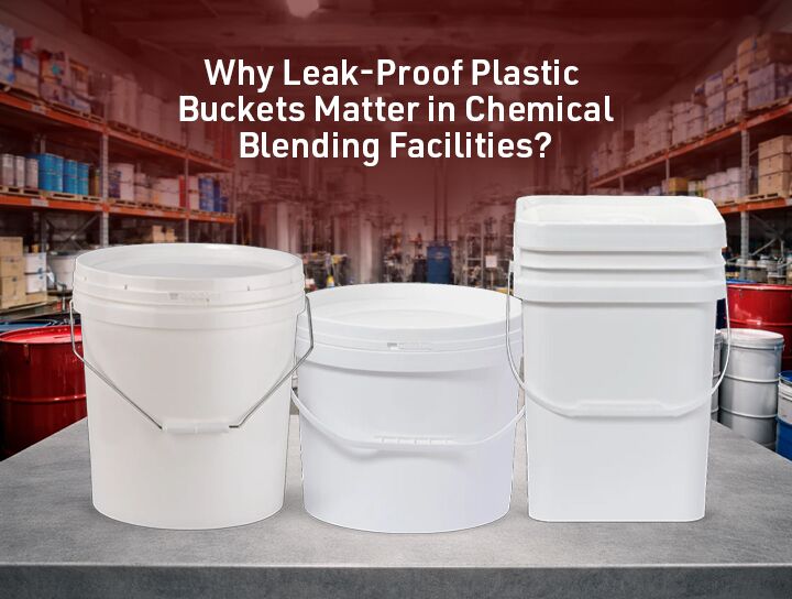 Why Leak-Proof Plastic Buckets Matter in Chemical Blending Facilities ...